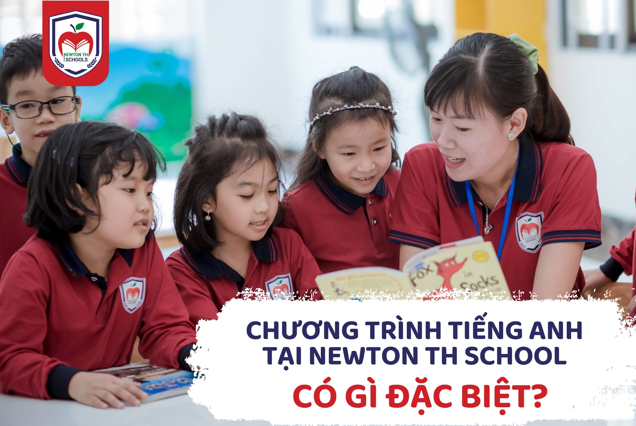 Chương trình Tiếng Anh tại Newton TH School có gì đặc biệt? - Newton TH ...